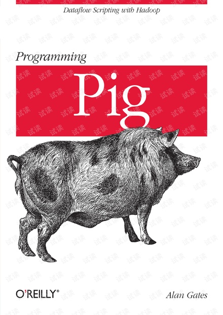 Programming Pig: The Ultimate Guide for Learning Pig Latin - CSDN文库